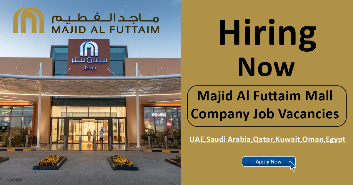 Majid Al Futtaim Holding Careers | Shopping Mall Company Job Vacancies 2023